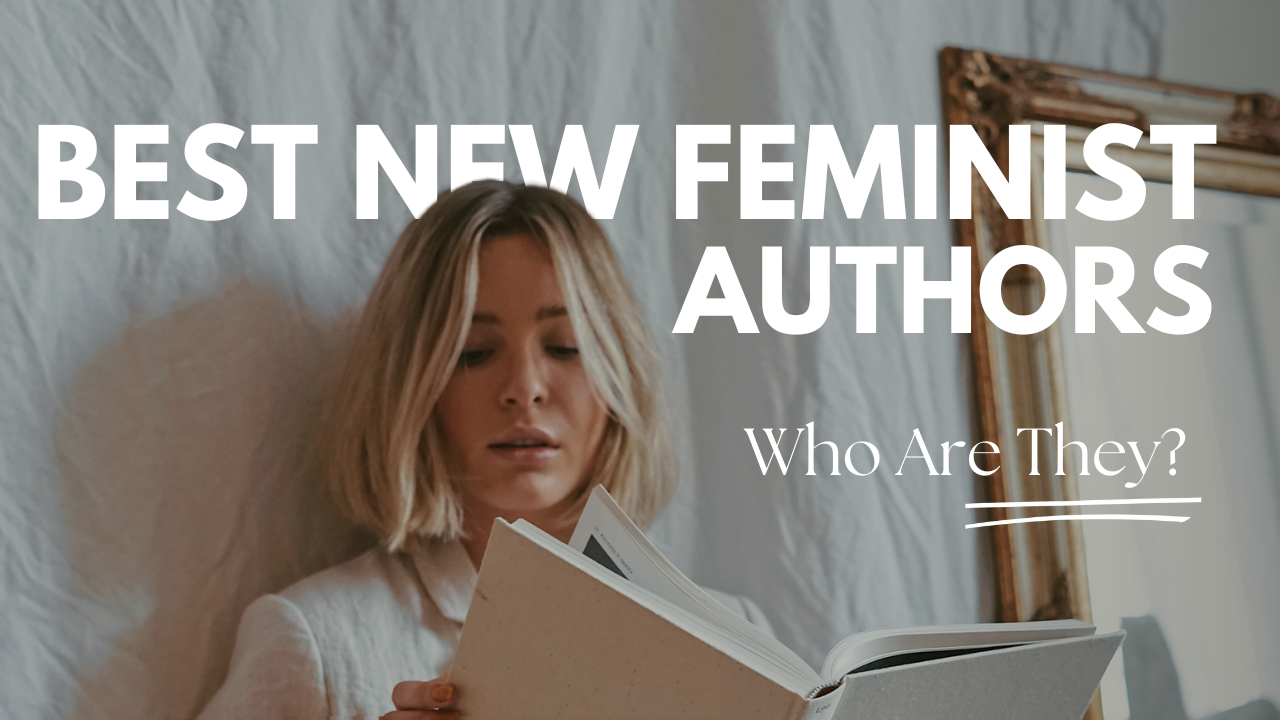 Best New Feminist Authors: Discover the Trailblazers of Literature